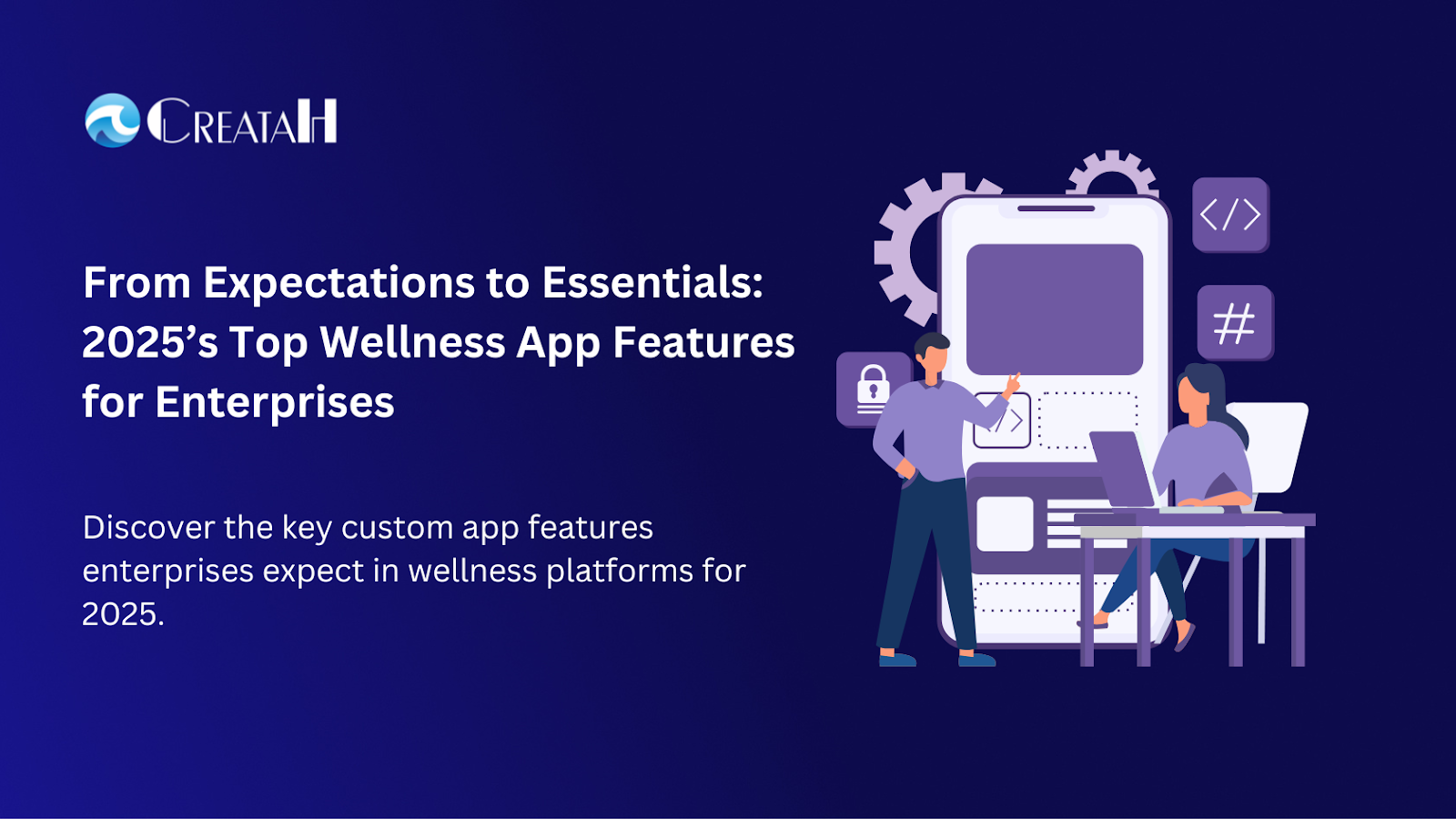 Top Custom App Features Corporate Clients Want in 2025