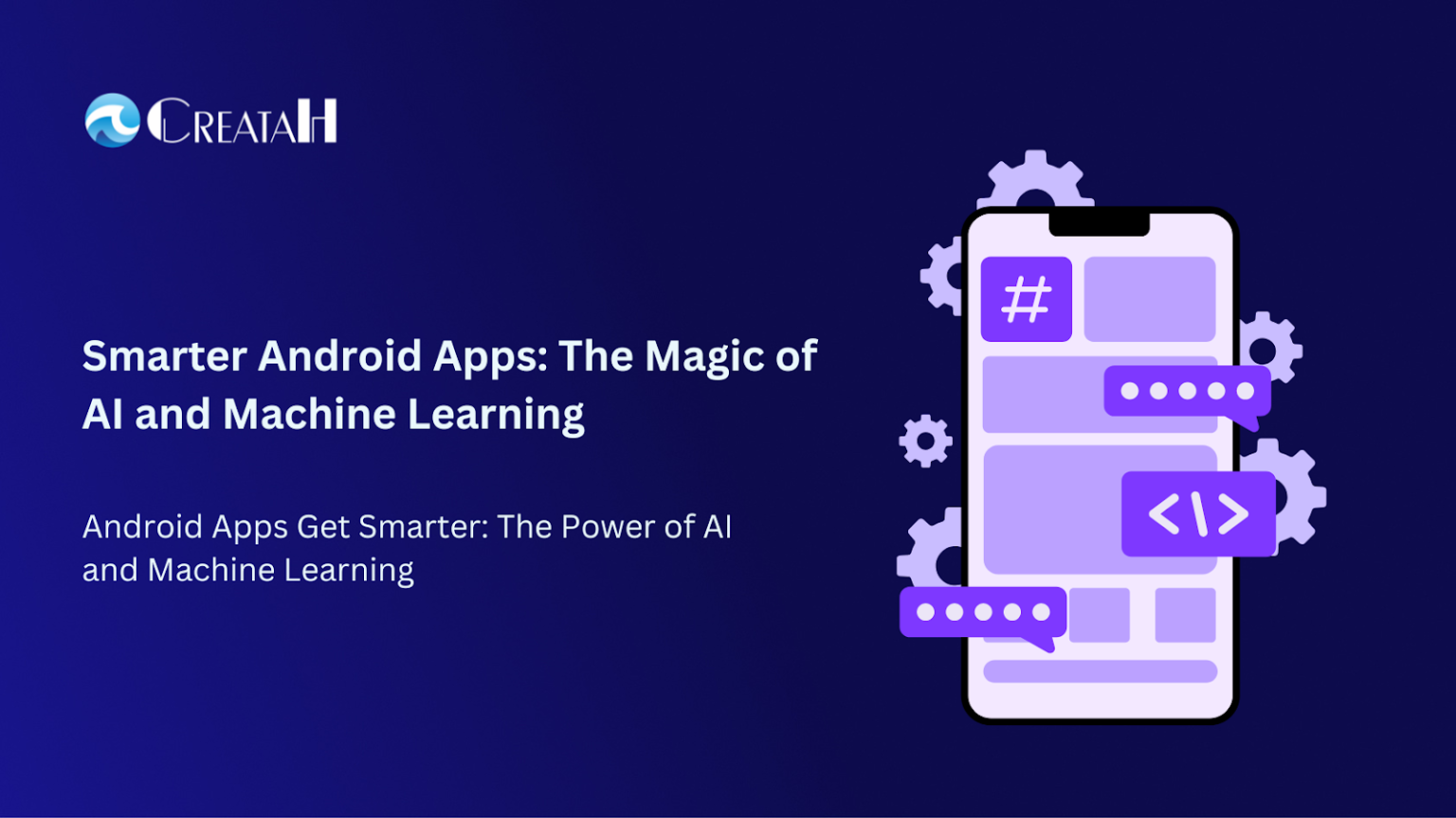 How AI & Machine Learning Are Transforming Android Apps